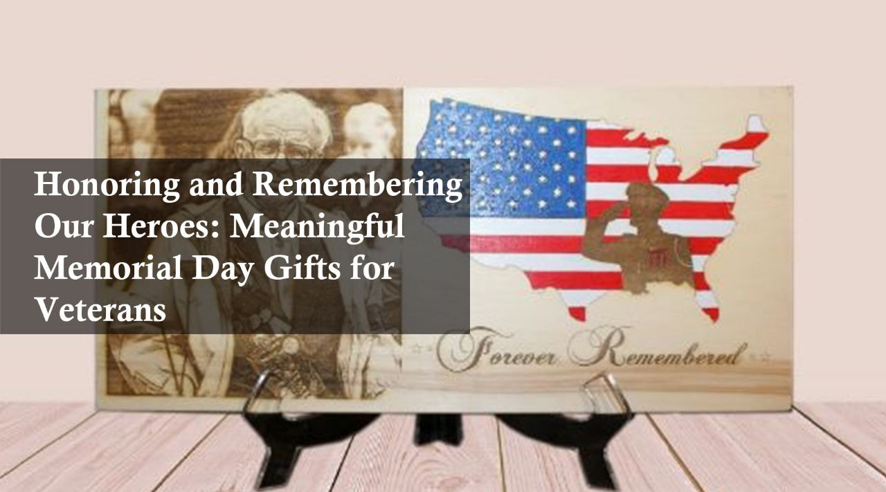 Honoring and Remembering Our Heroes: Meaningful Memorial Day Gifts for ...