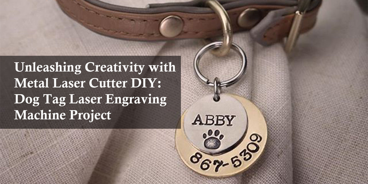 Unleashing Creativity with Metal Laser Cutter DIY: Dog Tag Laser Engra ...