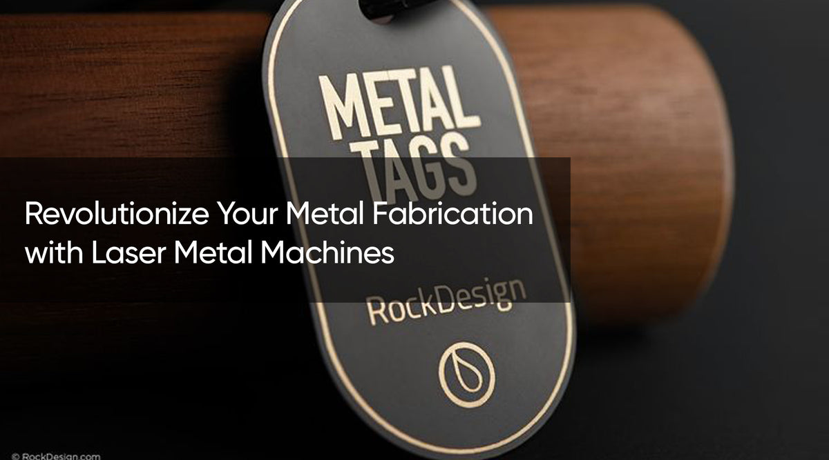 Revolutionize Your Metal Fabrication with Laser Metal Machines ...