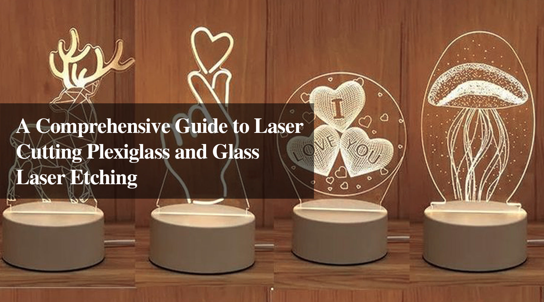 A Comprehensive Guide to Laser Cutting Plexiglass and Glass Laser Etch ...