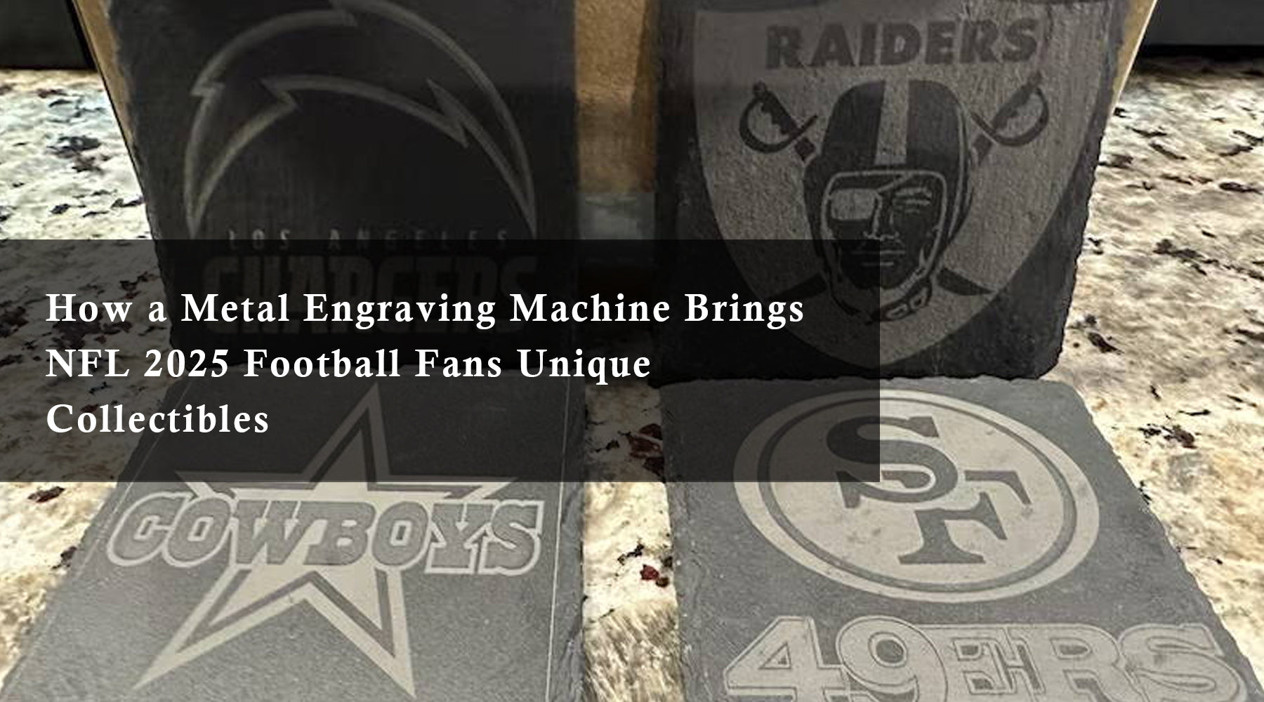 How a Metal Engraving Machine Brings NFL 2025 Football Fans Unique Col ...