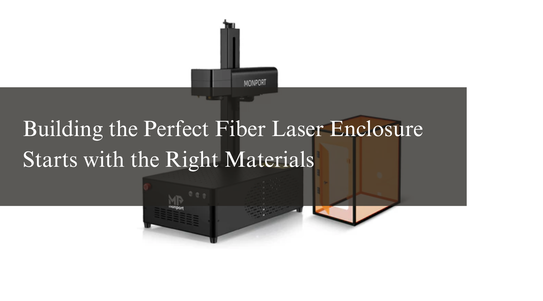 Building the Perfect Fiber Laser Enclosure Starts with the Right Mater ...