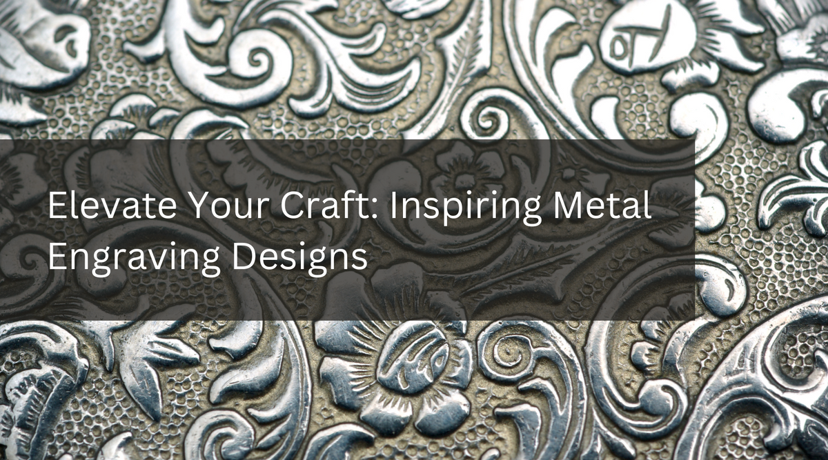 Elevate Your Craft: Inspiring Metal Engraving Designs — Monportlaser