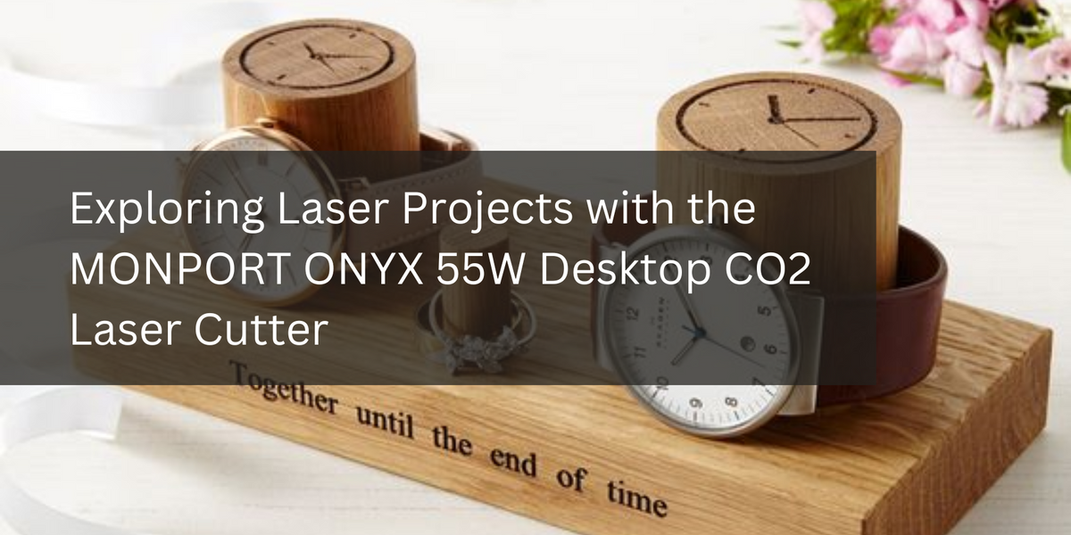Exploring Laser Projects with the MONPORT ONYX 55W Desktop CO2 Laser C ...