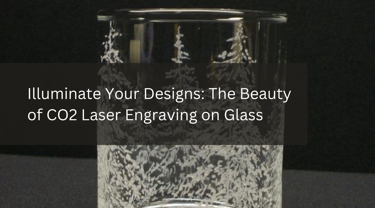 Illuminate Your Designs: The Beauty of CO2 Laser Engraving on Glass ...
