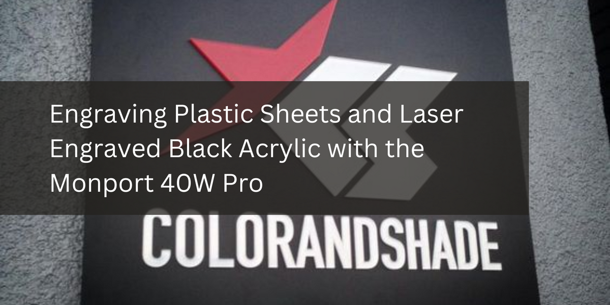 Engraving Plastic Sheets and Laser Engraved Black Acrylic with the Mon ...