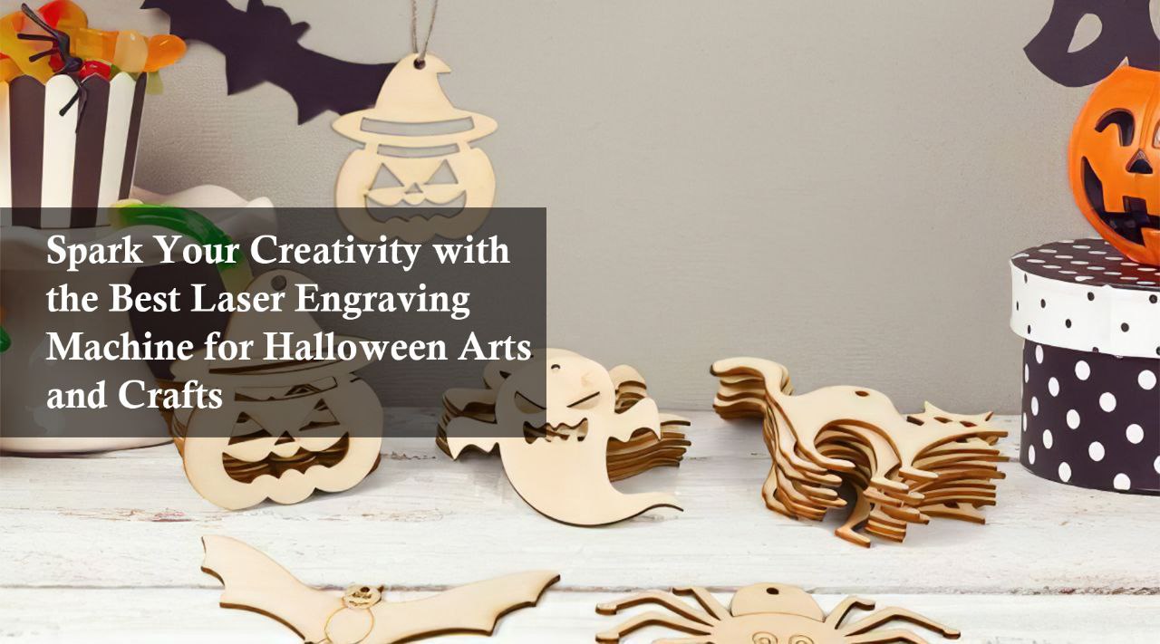 Spark Your Creativity with the Best Laser Engraving Machine for Hallow ...