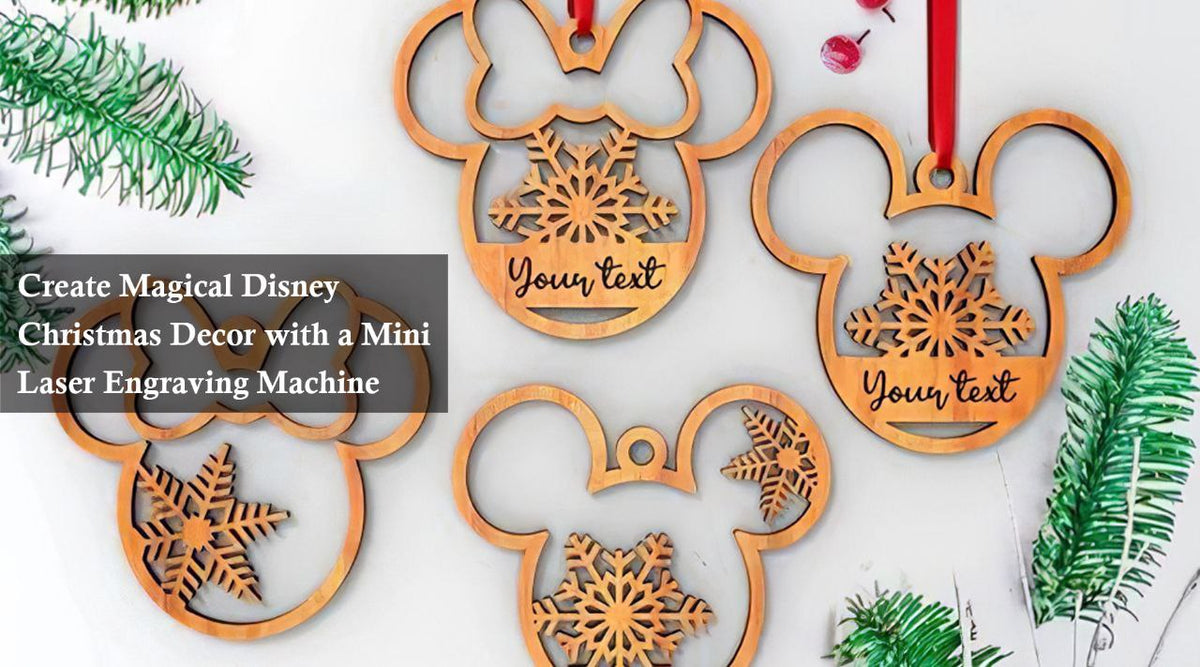 Create Magical Disney Christmas Decor with a Mini Laser Engraving Mach — Monportlaser