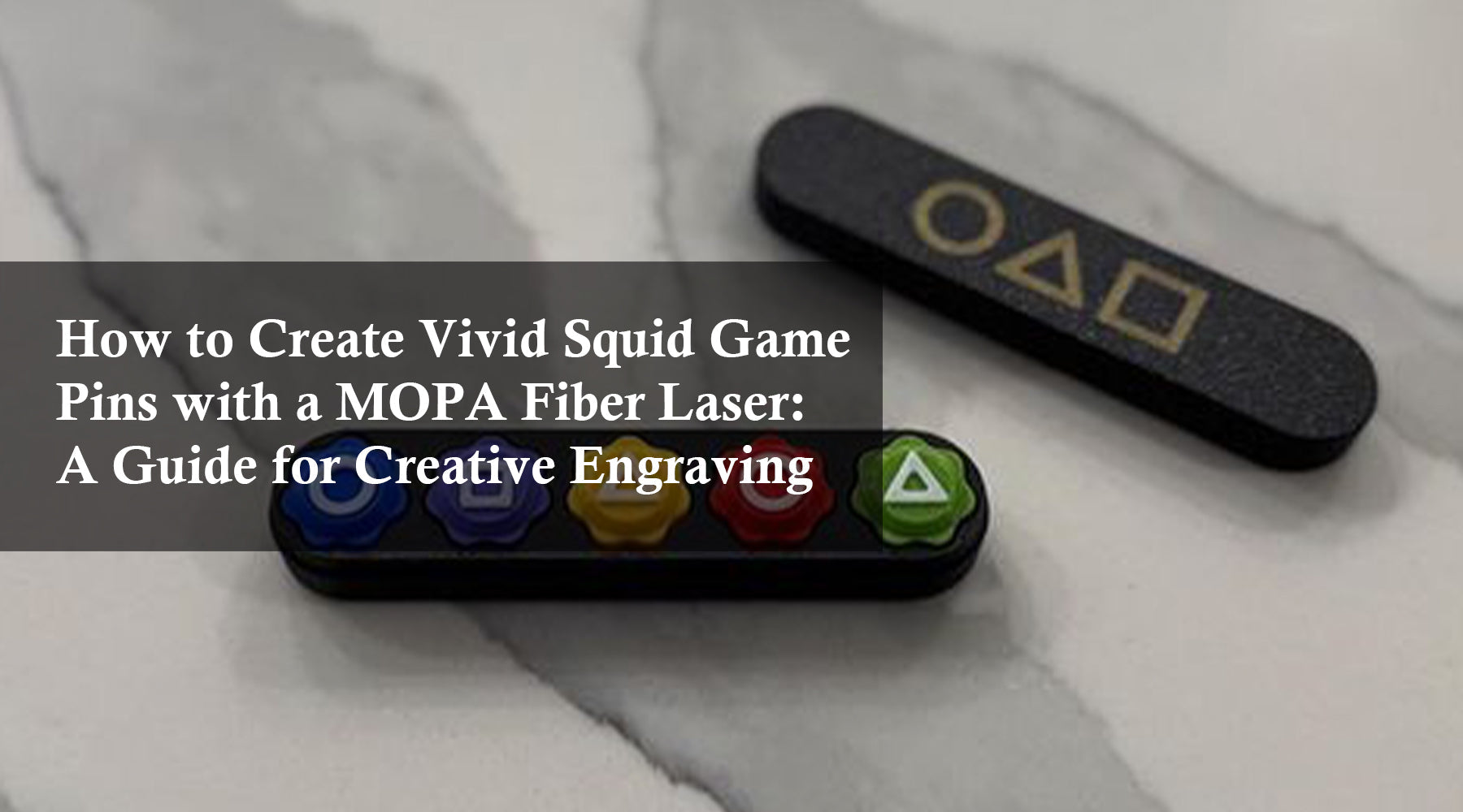 How to Create Vivid Squid Game Pins with a MOPA Fiber Laser: A Guide f ...