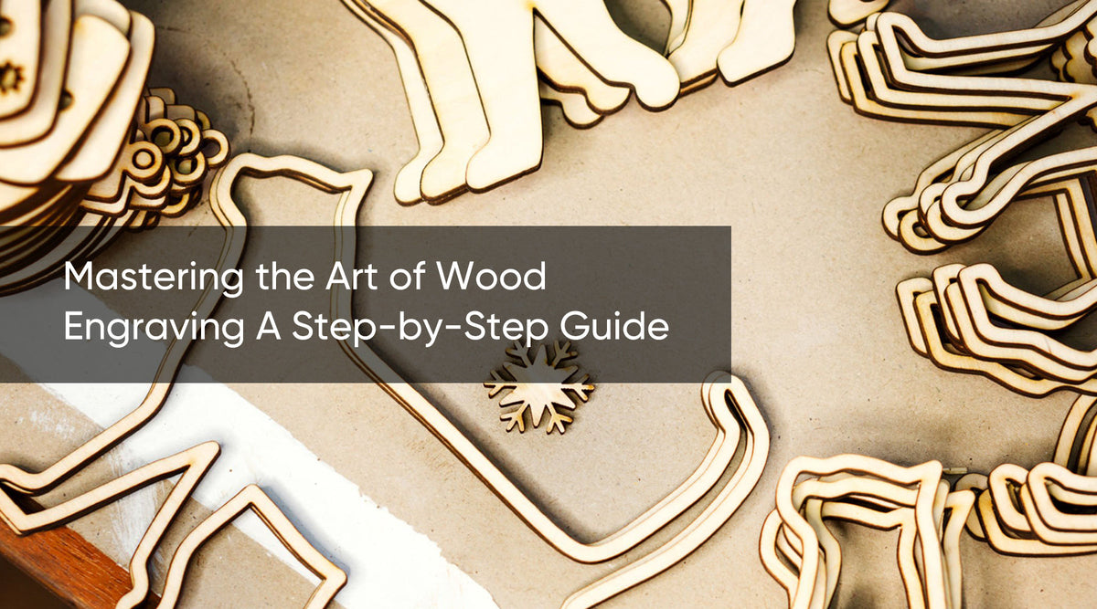 Mastering the Art of Wood Engraving: A Step-by-Step Guide — Monportlaser